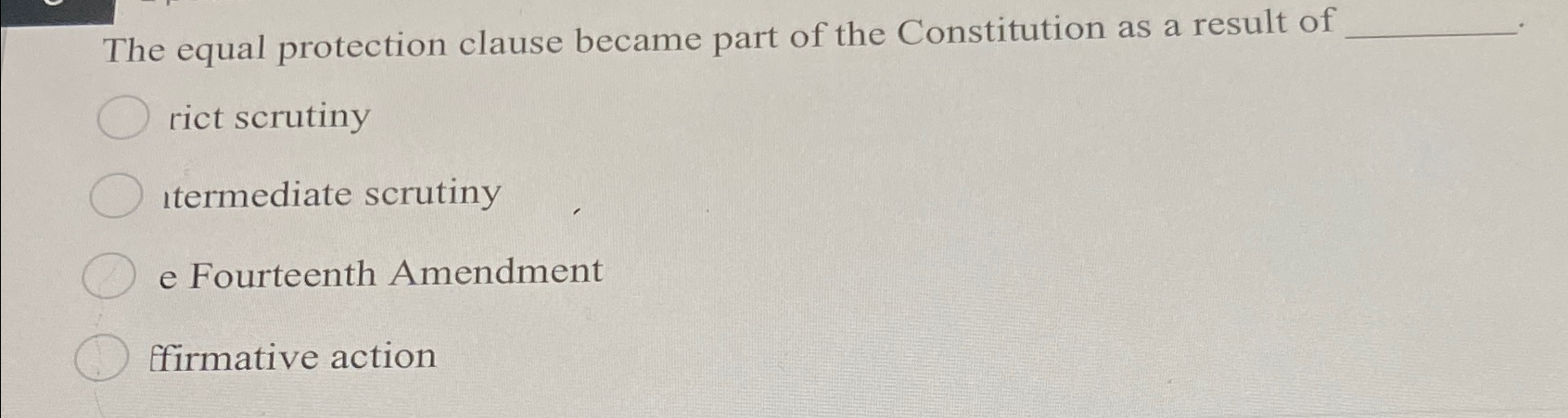 Solved The equal protection clause became part of the | Chegg.com
