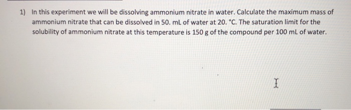 Solved 1) In this experiment we will be dissolving ammonium | Chegg.com