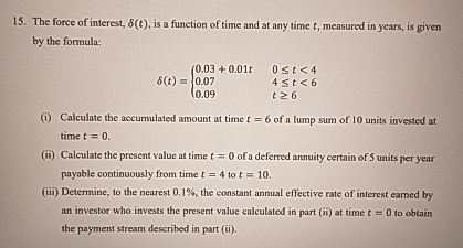 Solved The force of interest, δ(t), ﻿is a function of time | Chegg.com