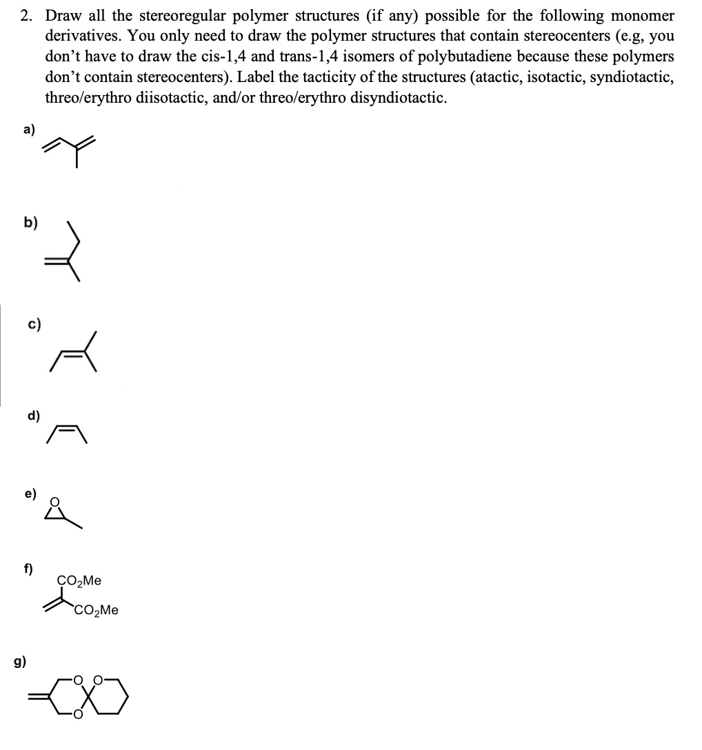 Draw all the stereoregular polymer structures (if | Chegg.com