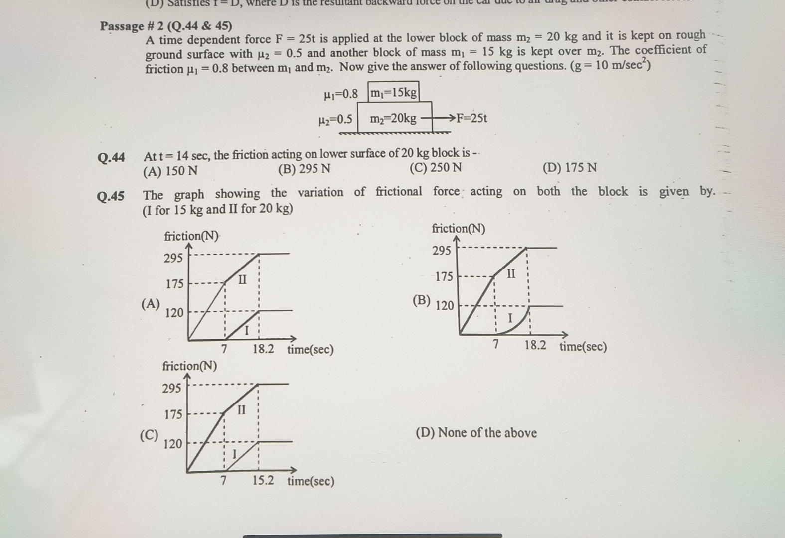 Solved Passage # 2 (Q. 44 ﻿& 45)A time dependent force F=25t | Chegg.com