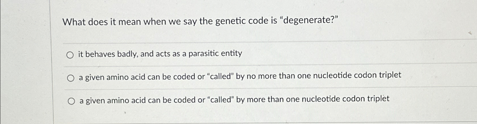 Solved What does it mean when we say the genetic code is | Chegg.com
