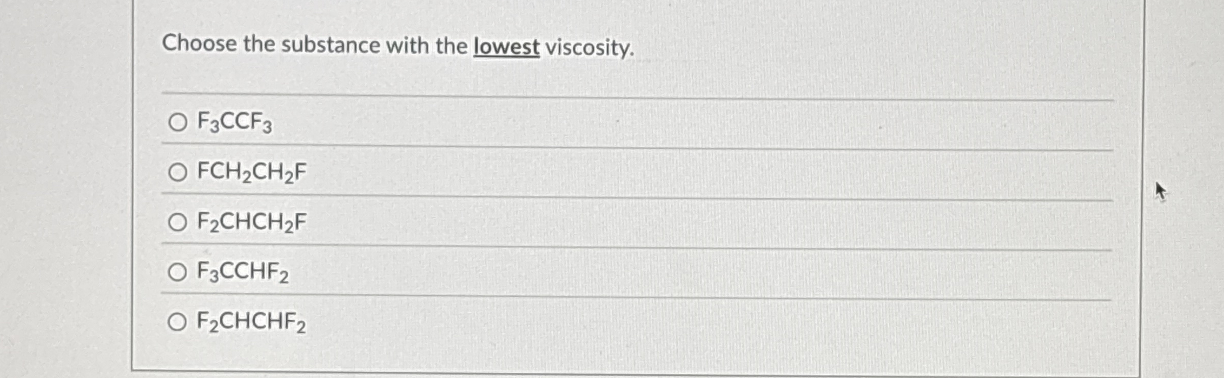 Solved Choose the substance with the lowest | Chegg.com