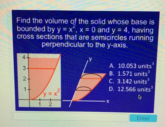 Solved Find the volume of the solid whose base is bounded by | Chegg.com