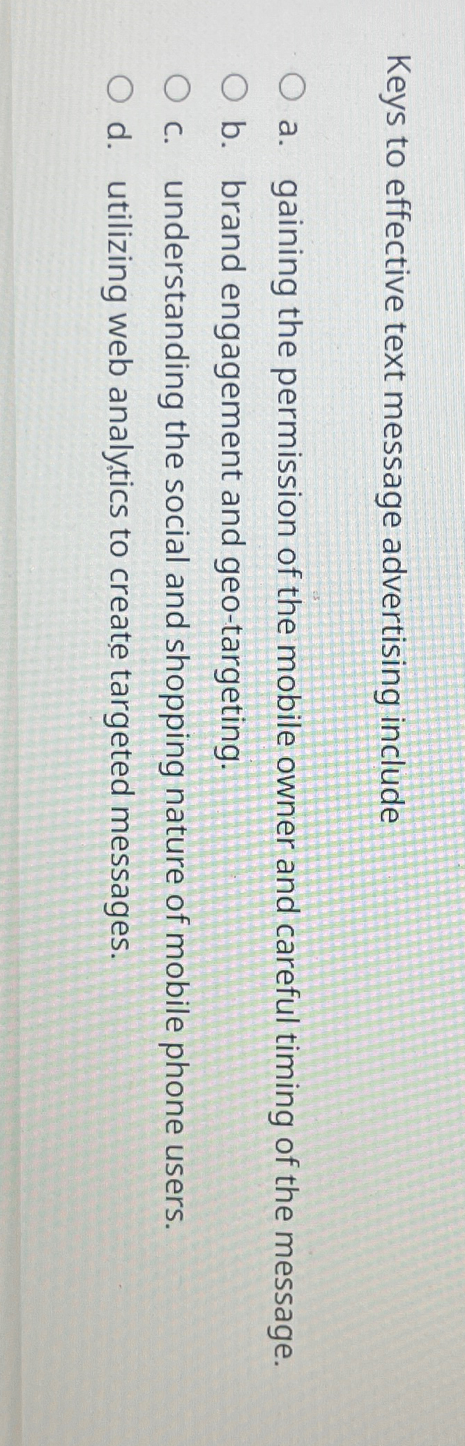 Solved Keys to effective text message advertising includea. | Chegg.com