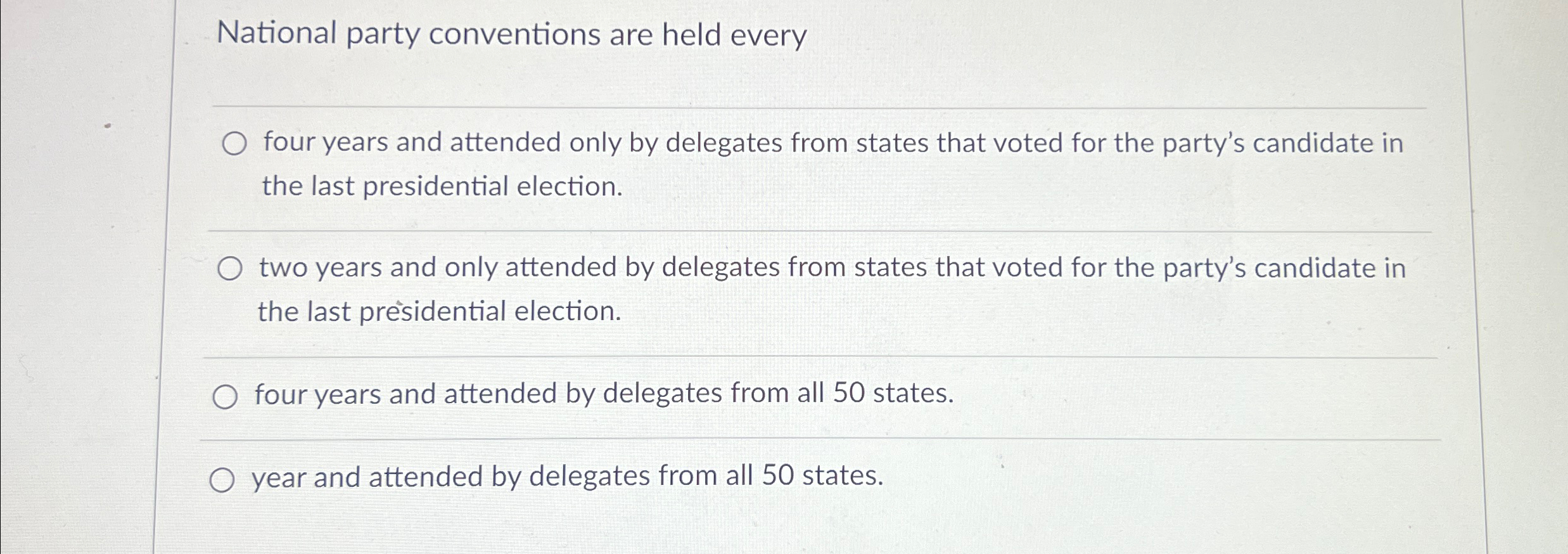 Solved National party conventions are held everyfour years | Chegg.com