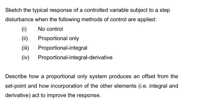 Solved Sketch the typical response of a controlled variable | Chegg.com