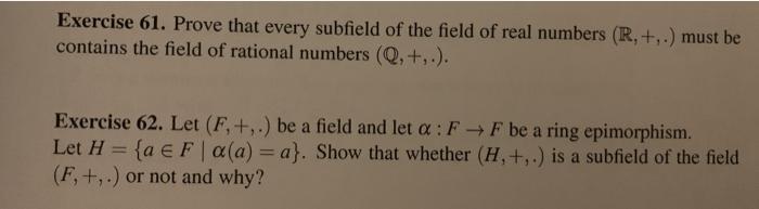 Solved Exercise 61. Prove that every subfield of the field | Chegg.com