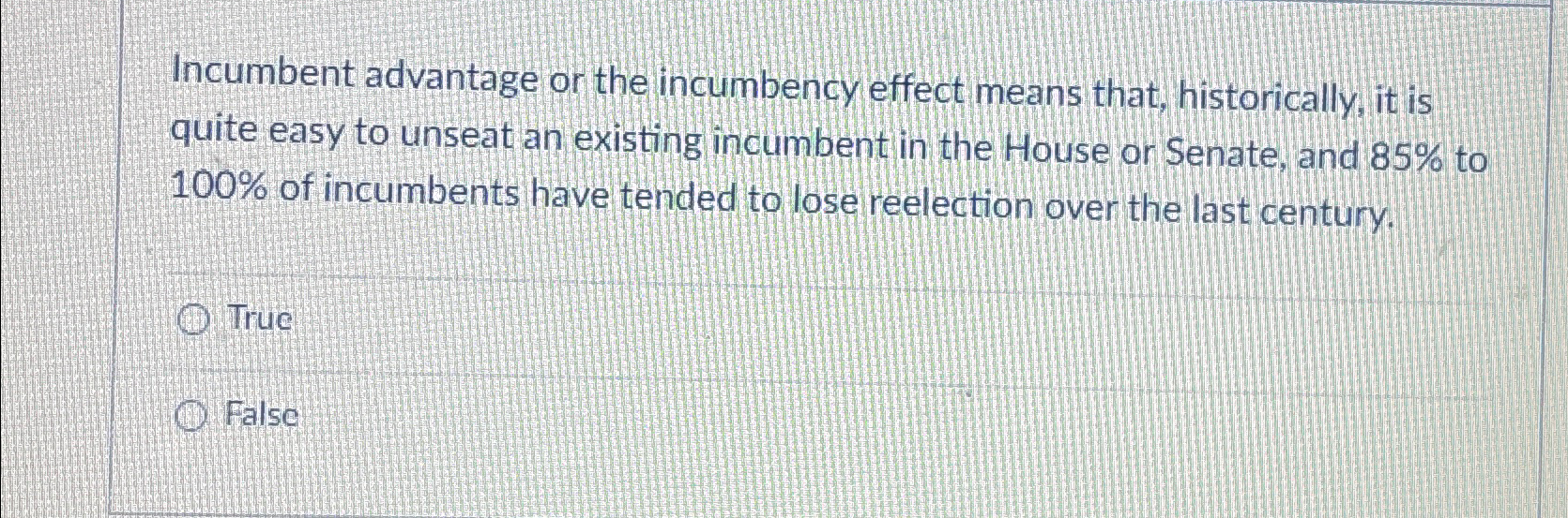 Solved Incumbent advantage or the incumbency effect means | Chegg.com