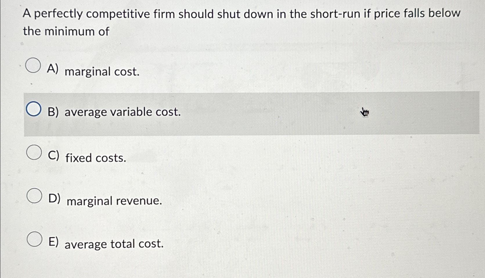 Solved A perfectly competitive firm should shut down in the | Chegg.com