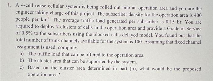Solved 1. A 4-cell reuse cellular system is being rolled out | Chegg.com