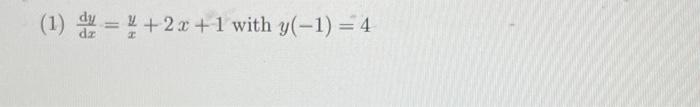 Solved Solve the following first order linear ODEs and | Chegg.com
