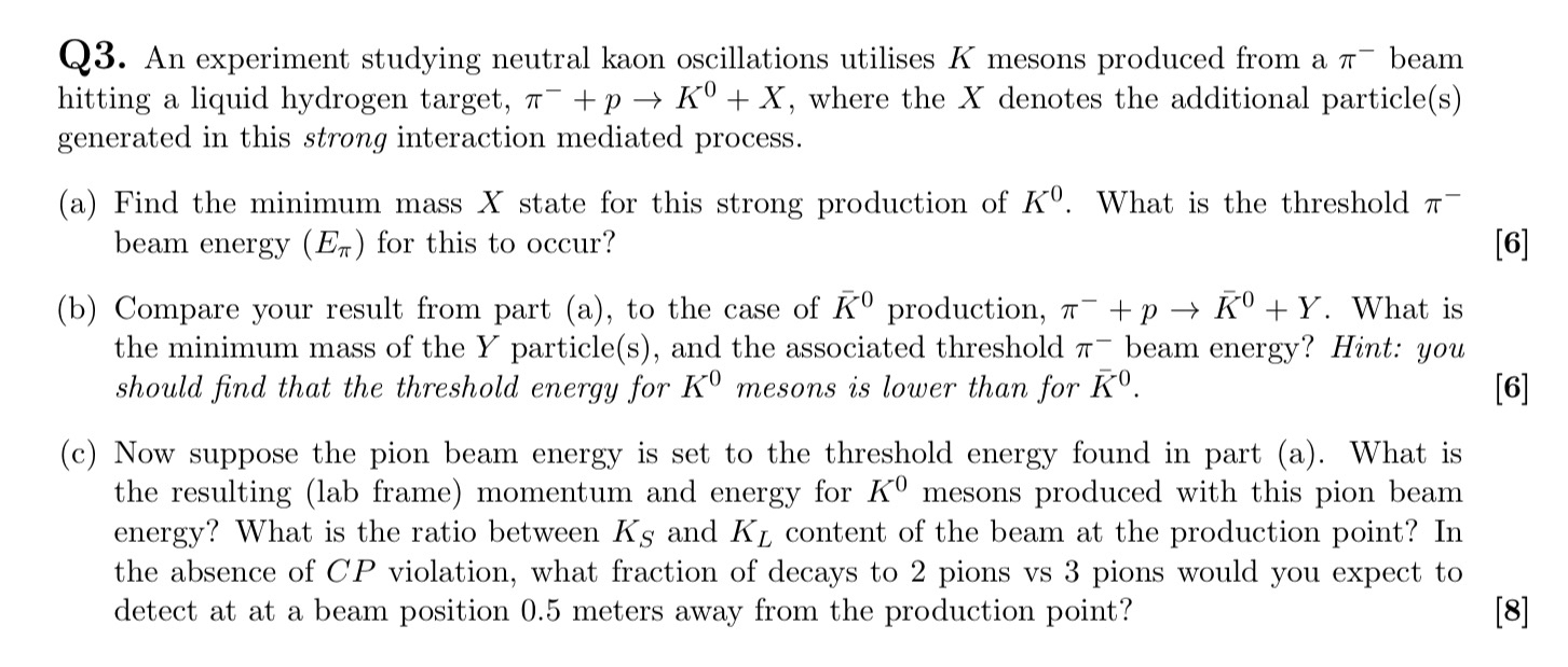Solved Q3. ﻿An experiment studying neutral kaon oscillations | Chegg.com
