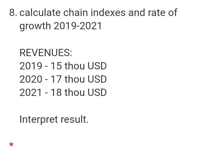 Solved 8. calculate chain indexes and rate of growth | Chegg.com
