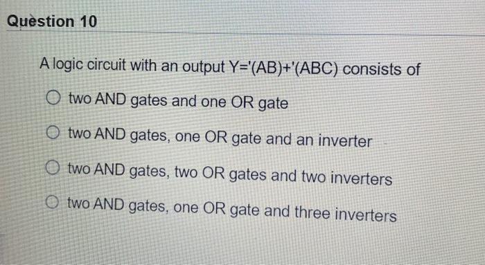 Solved A logic circuit with an output Y=′(AB)+′(ABC) | Chegg.com