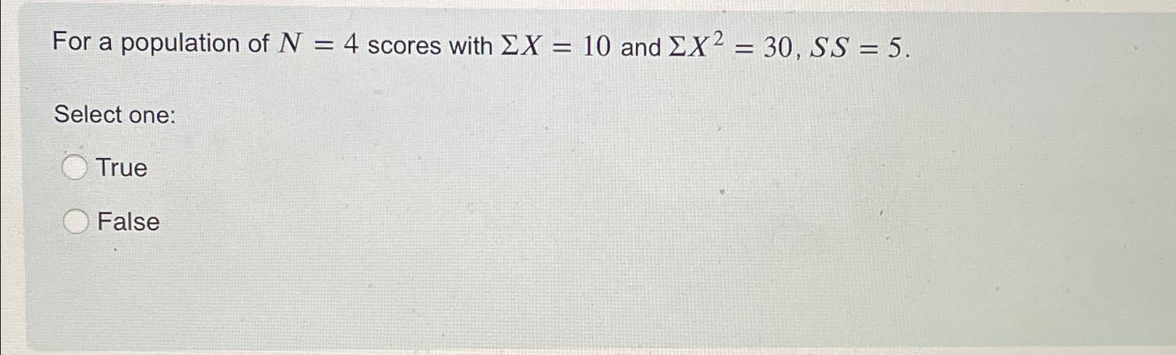 Solved For a population of N=4 ﻿scores with Σx=10 ﻿and | Chegg.com