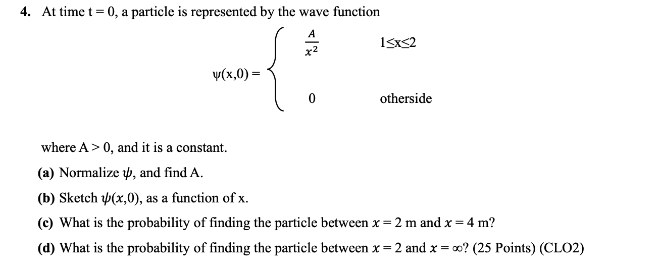 Solved 4. At time t=0, a particle is represented by the wave | Chegg.com