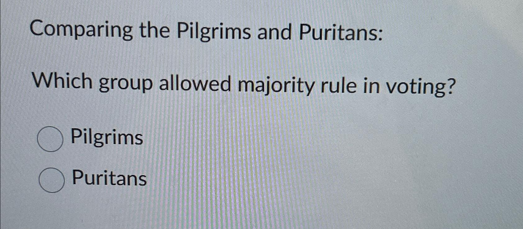 Solved Comparing the Pilgrims and Puritans:Which group | Chegg.com