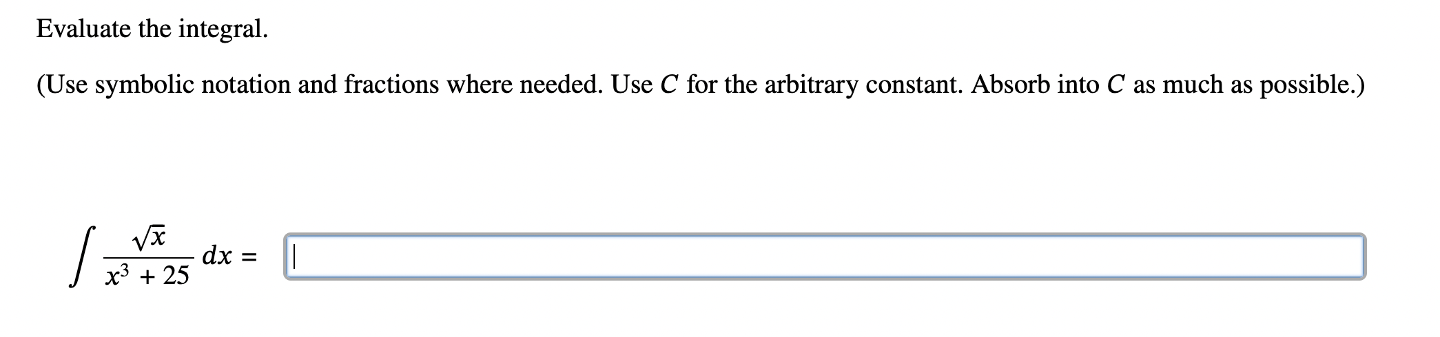 Solved Evaluate the integral.(Use symbolic notation and | Chegg.com