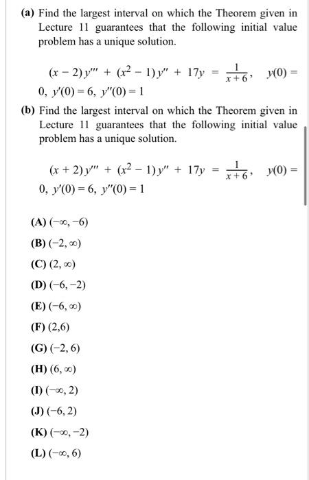 Solved (a) Find the largest interval on which the Theorem | Chegg.com