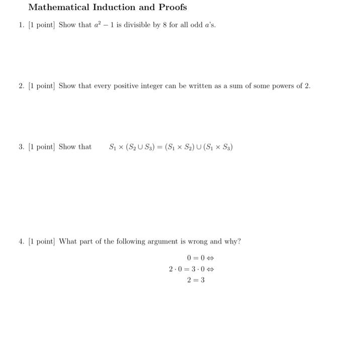 Solved Mathematical Induction and Proofs 1. [1 point] Show | Chegg.com