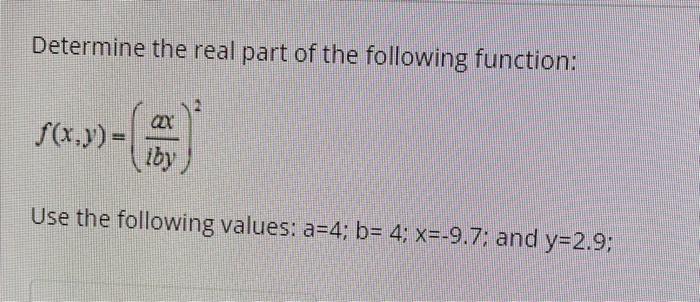 Solved Determine the real part of the following function: | Chegg.com