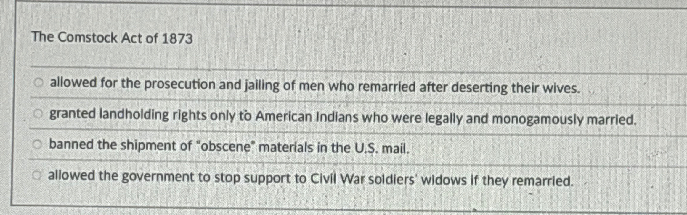 Solved The Comstock Act of 1873allowed for the prosecution | Chegg.com