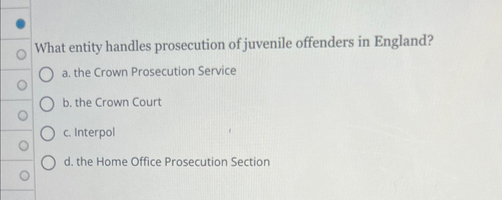 Solved What entity handles prosecution of juvenile offenders | Chegg.com