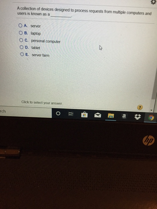 Solved A collection of devices designed to process requests | Chegg.com