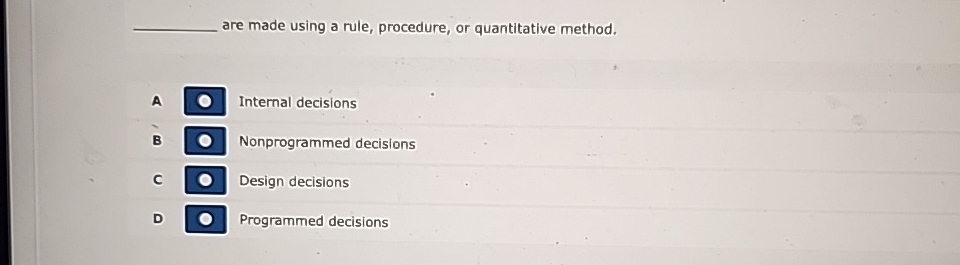 Solved are made using a rule, procedure, or quantitative | Chegg.com