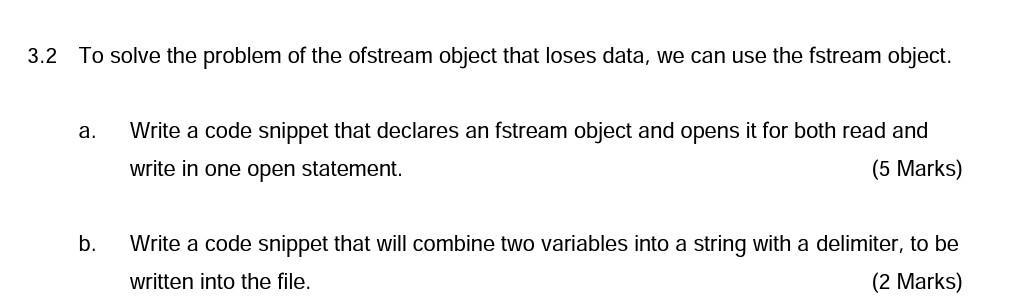 Solved 3.2 To solve the problem of the ofstream object that | Chegg.com