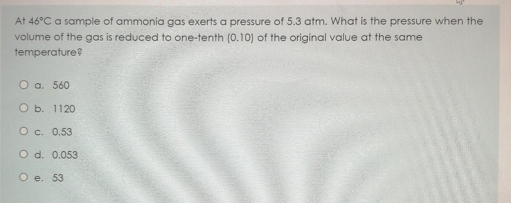 Solved At 46∘C a sample of ammonia gas exerts a pressure of | Chegg.com