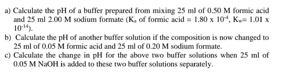 Solved a) Calculate the pH of a buffer prepared from mixing | Chegg.com