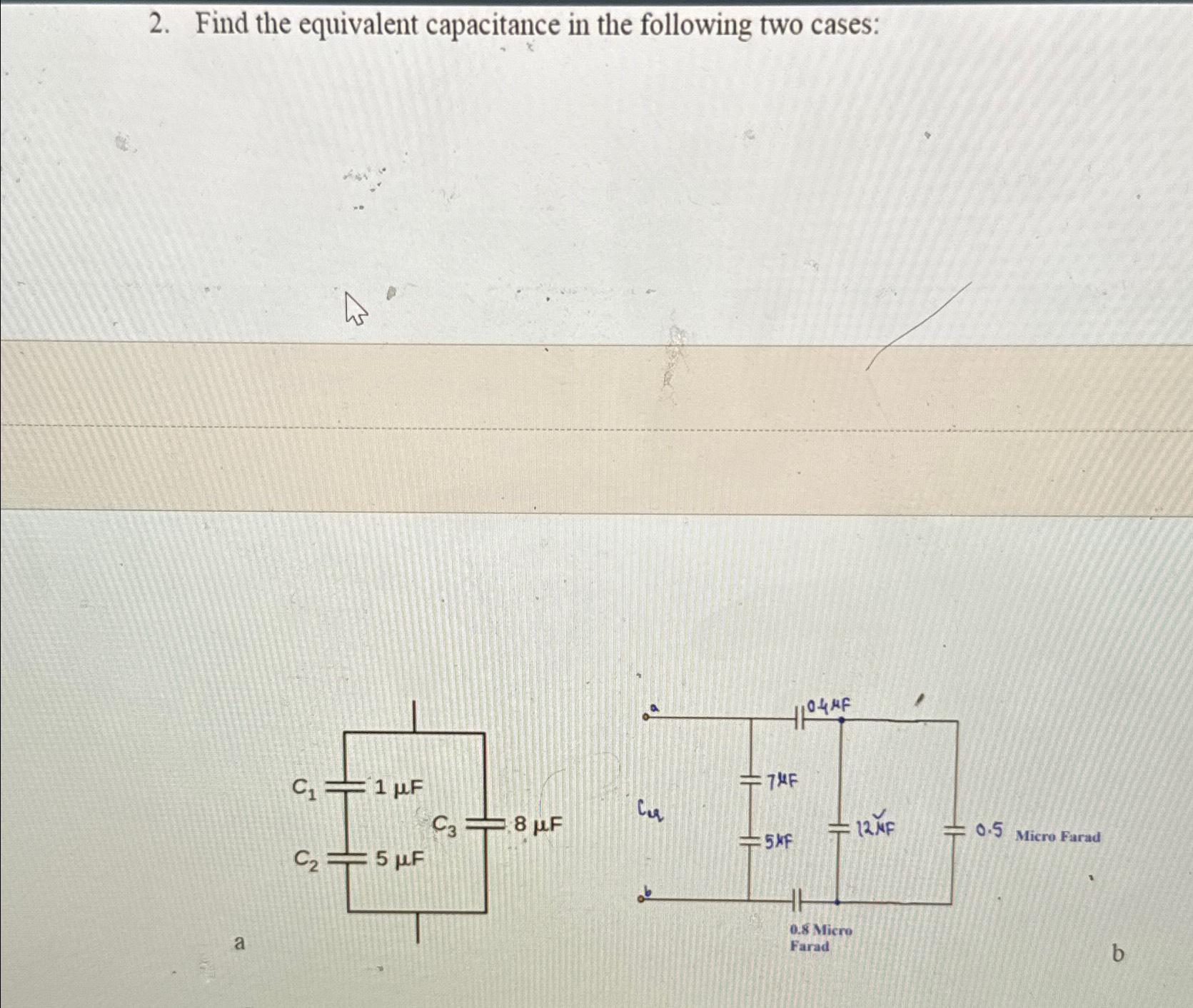 Solved Find the equivalent capacitance in the following two | Chegg.com