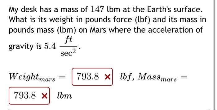 Solved My desk has a mass of 147 lbm at the Earth's surface. | Chegg.com