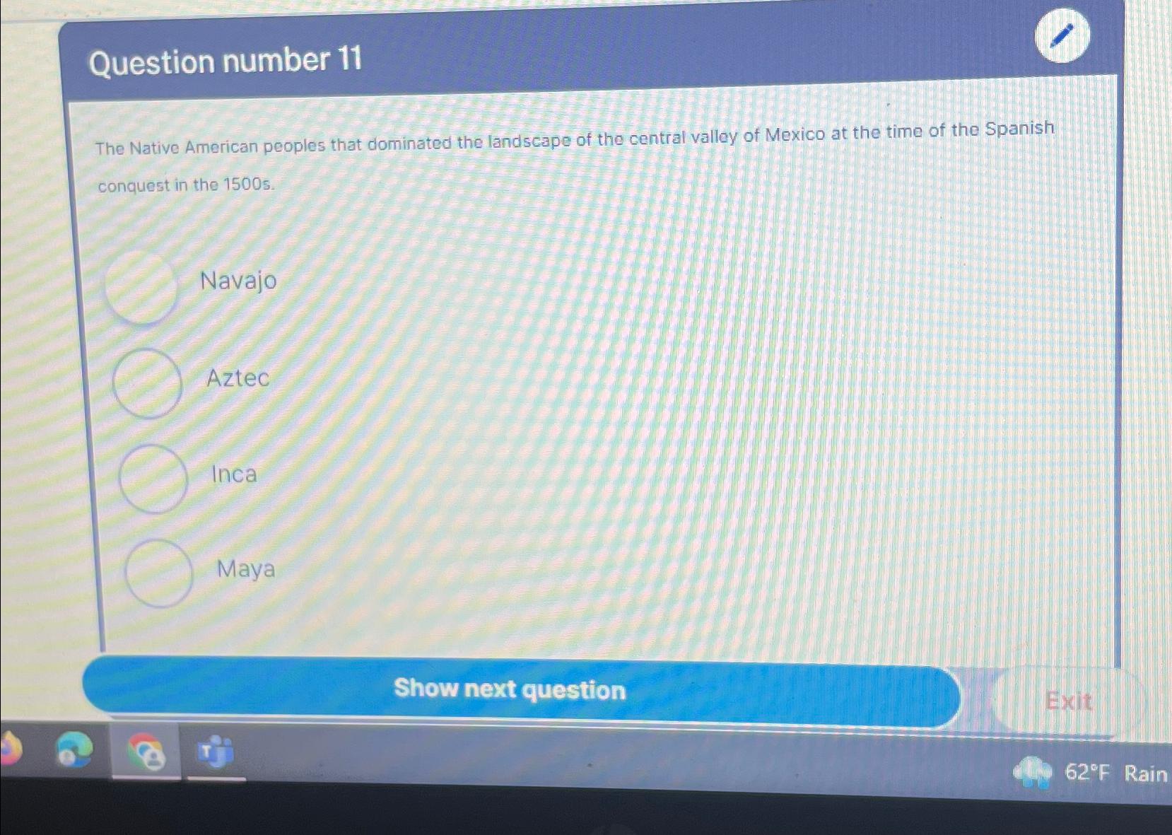 Solved Question number 11The Native American peoples that | Chegg.com