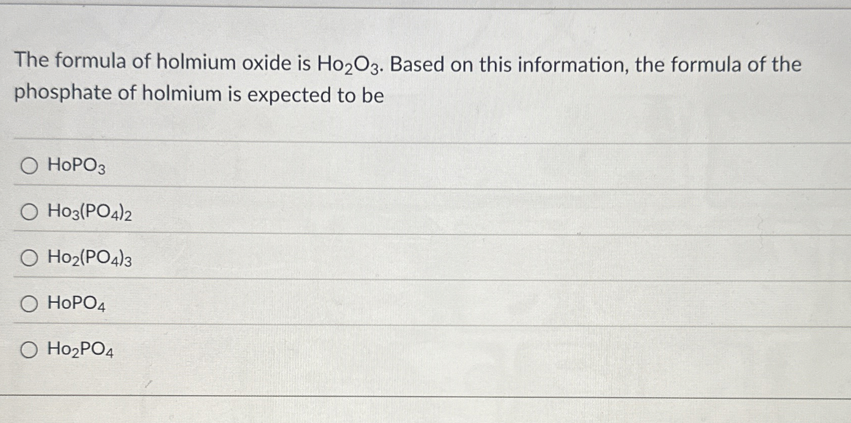 Solved The formula of holmium oxide is Ho2O3. ﻿Based on this | Chegg.com