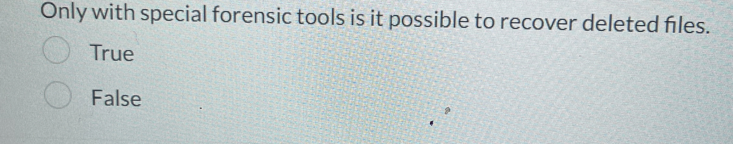 Solved Only with special forensic tools is it possible to | Chegg.com