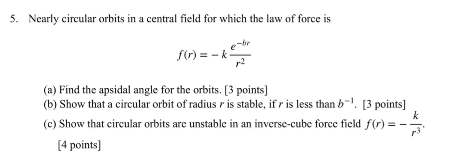 Solved Nearly circular orbits in a central field for which | Chegg.com