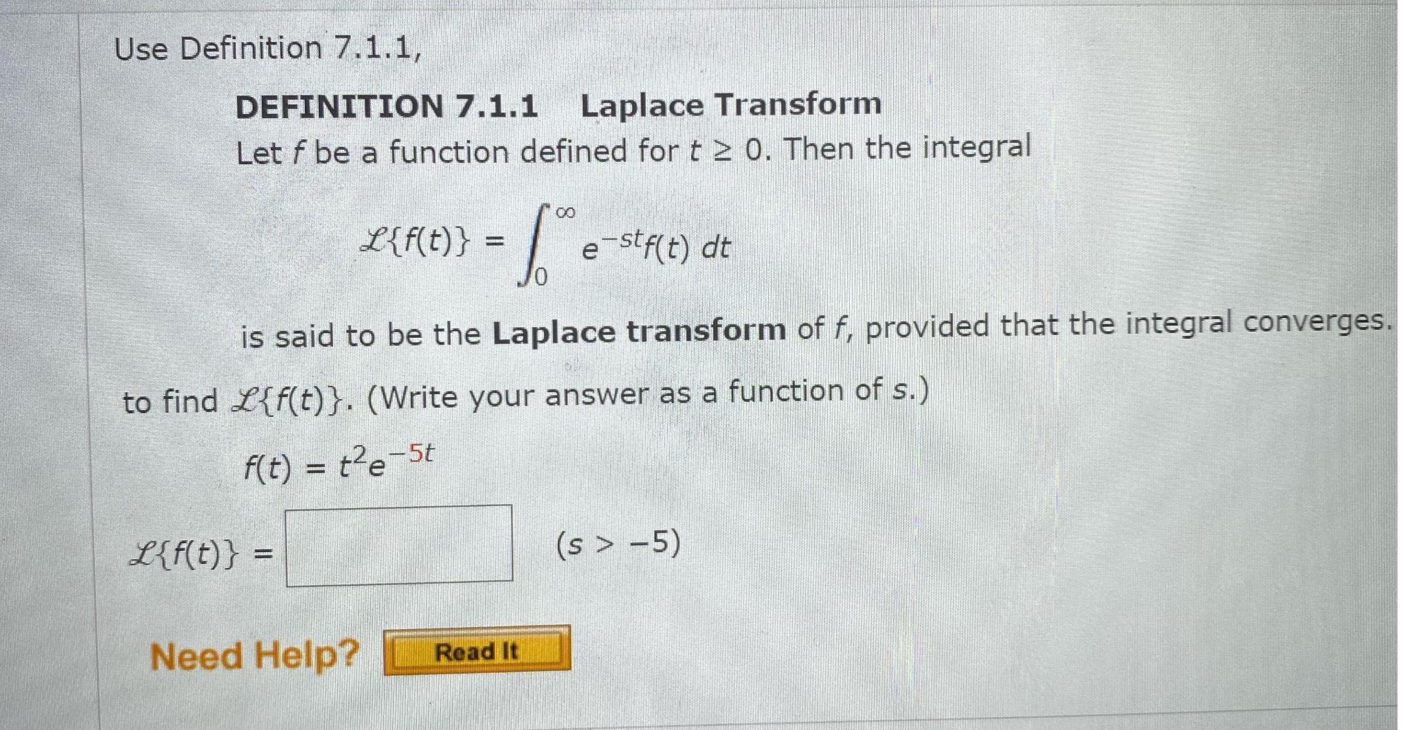 Solved Use Definition 7.1.1,DEFINITION 7.1.1 ﻿Laplace | Chegg.com