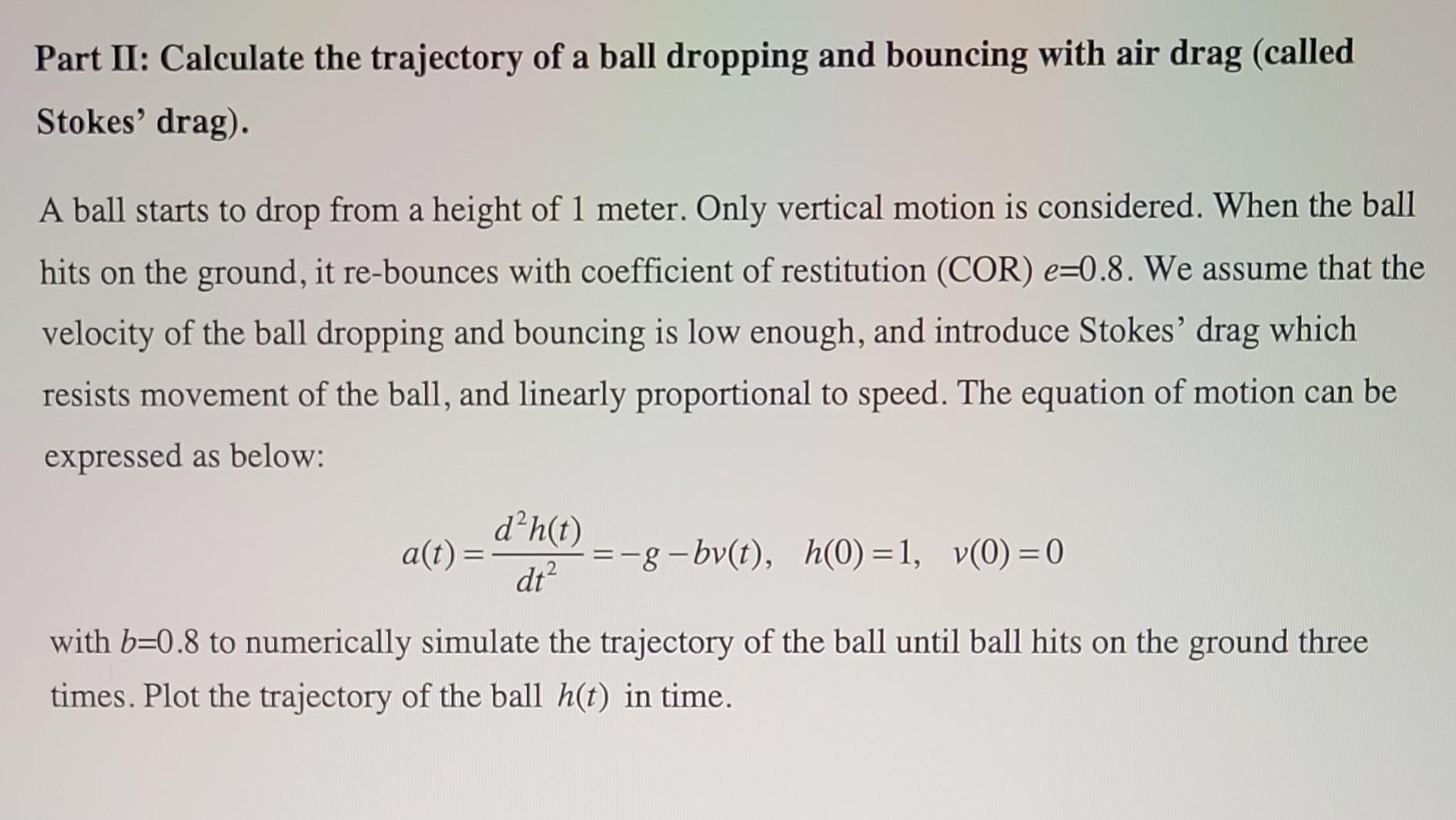 Solved Part II: Calculate the trajectory of a ball dropping | Chegg.com