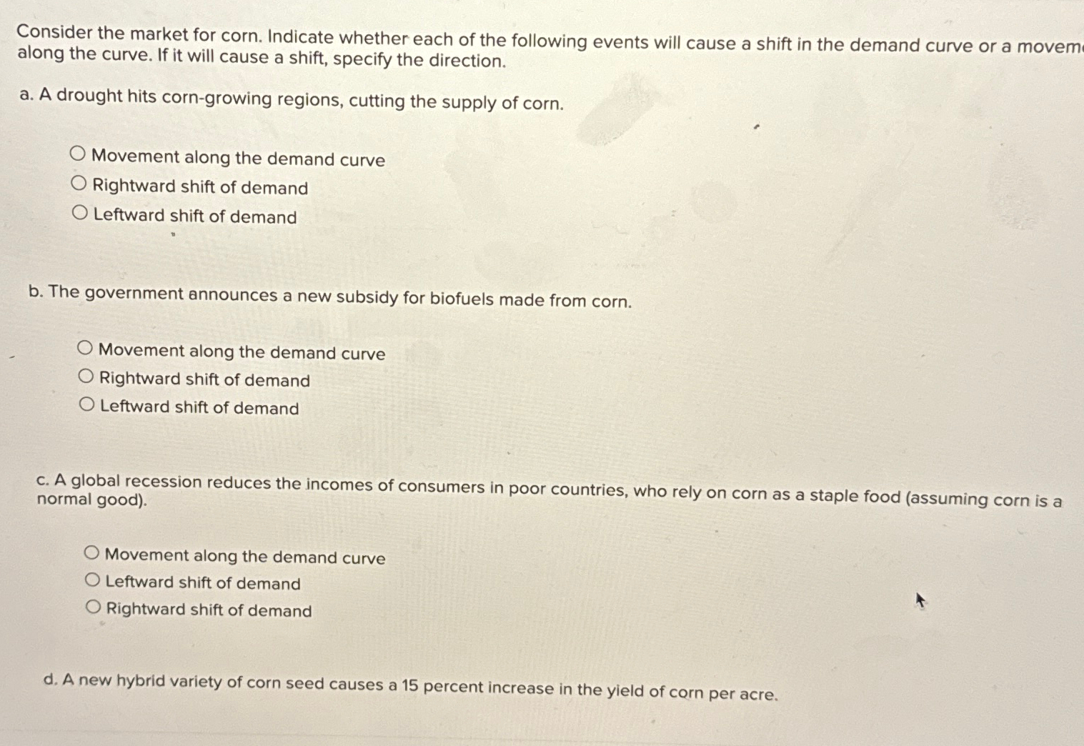 Solved Consider the market for corn. Indicate whether each | Chegg.com
