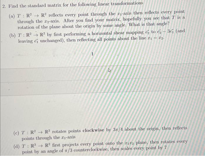 Solved 2. Find the standard matrix for the following linear | Chegg.com