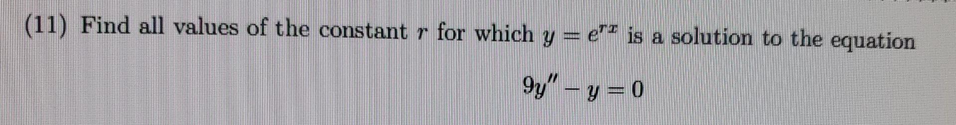 Solved (11) Find all values of the constant r for which y = | Chegg.com