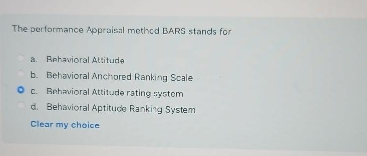 Solved The performance Appraisal method BARS stands fora. | Chegg.com