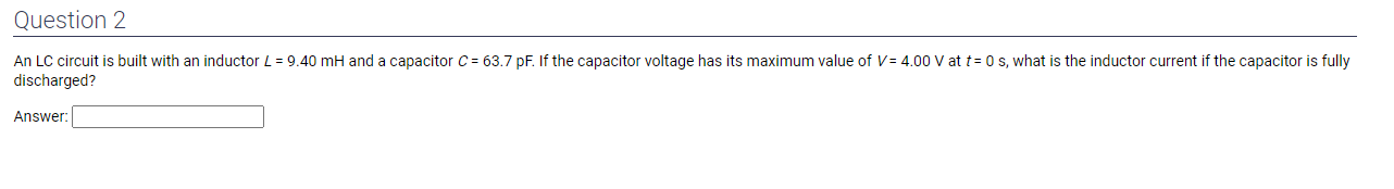 Solved Question 2An LC circuit is built with an inductor | Chegg.com