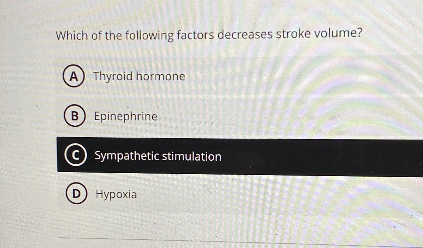 Solved Which of the following factors decreases stroke | Chegg.com