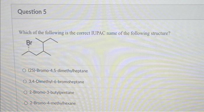 Solved Which of the following is the correct IUPAC name for | Chegg.com