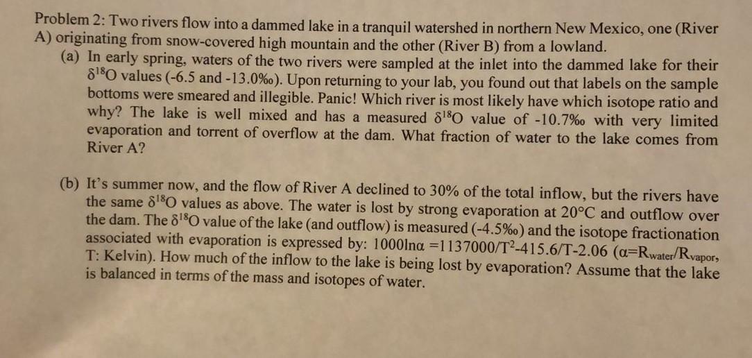 Problem 2: Two rivers flow into a dammed lake in a | Chegg.com