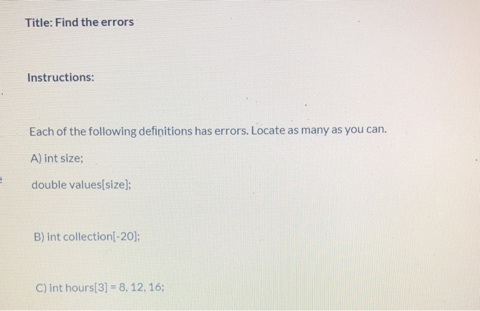 Solved Title: Find the errors Instructions: Each of the | Chegg.com